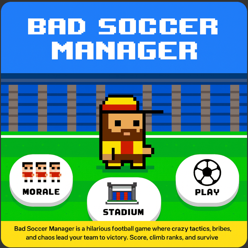 Bad Soccer Manager - PLay Free Game Online Now